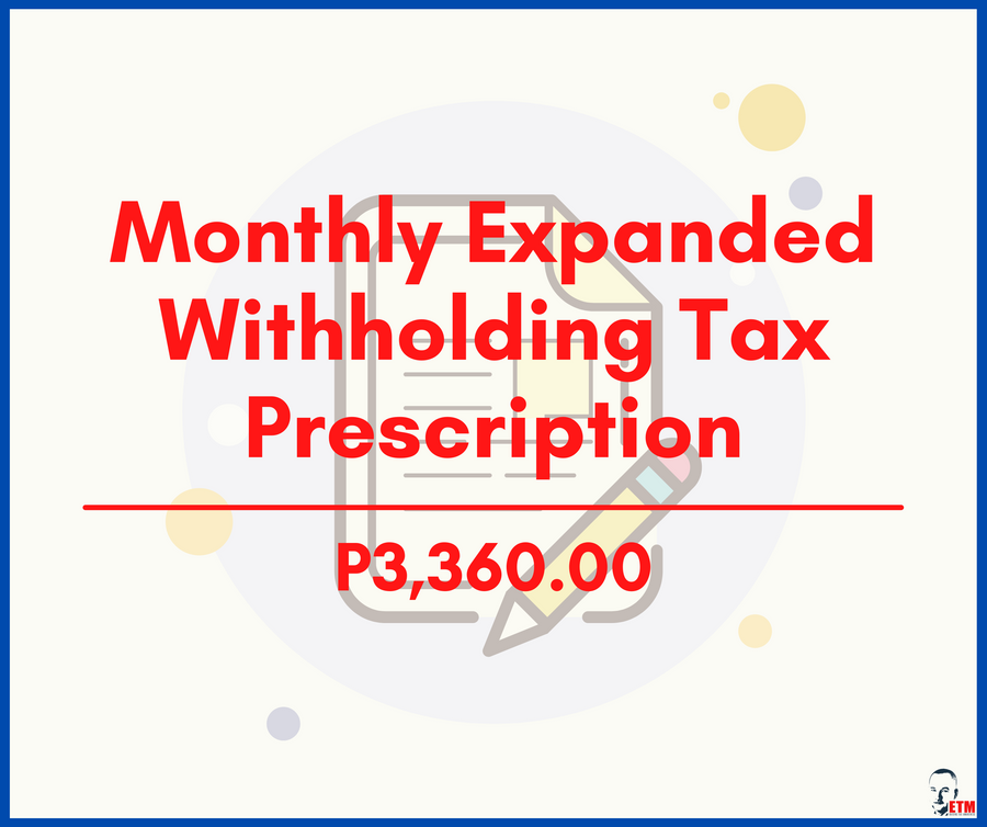 Monthly Expanded Withholding Tax Prescription